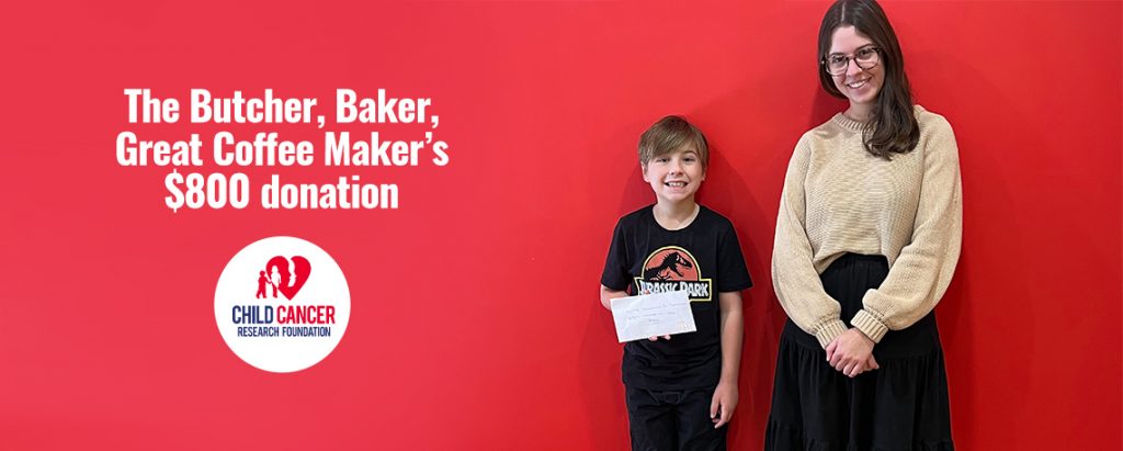The Butcher, Baker, Great Coffee Maker’s $800 donation! - Child Cancer ...